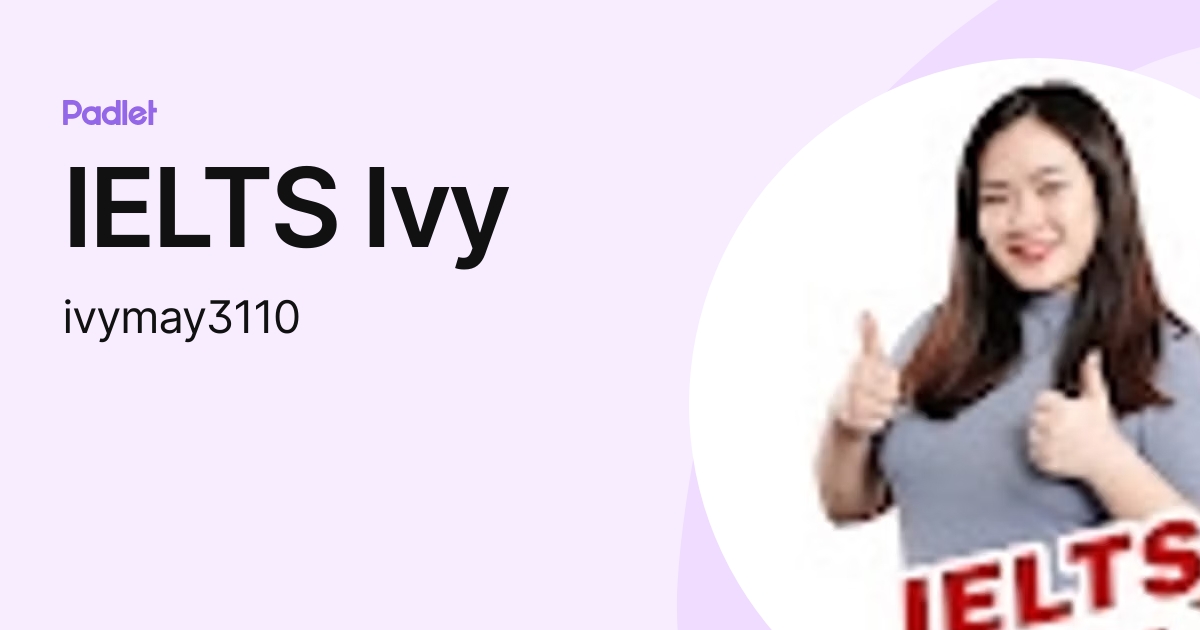 IELTS Ivy (ivymay3110) profile | Padlet