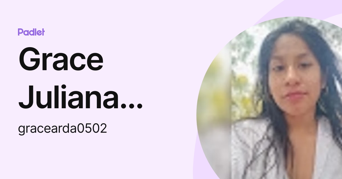 Grace Juliana Ramirez Hernández (gracearda0502) profile | Padlet