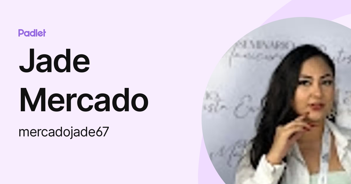 Jade Mercado (mercadojade67) perfil | Padlet