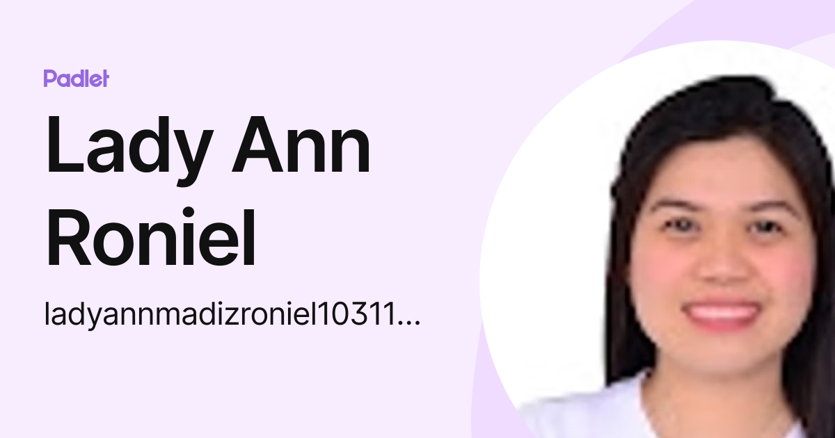 Lady Ann Roniel (ladyannmadizroniel10311993) profile | Padlet