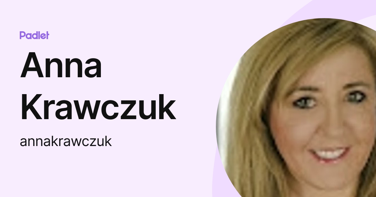 Anna Krawczuk (annakrawczuk) profile | Padlet