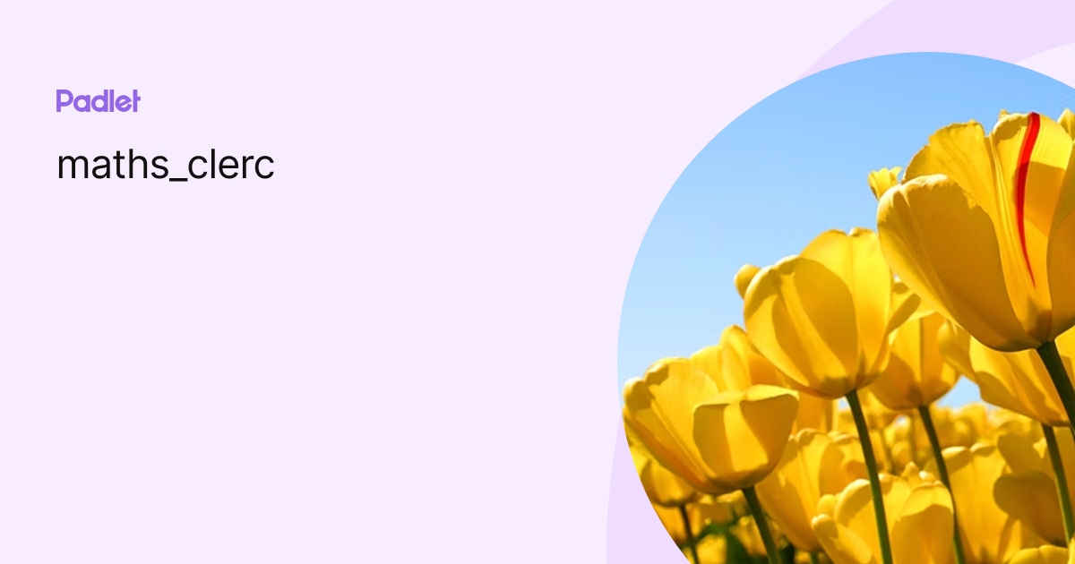 maths_clerc profile | Padlet
