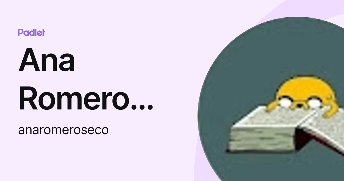 Ana Romero Seco (anaromeroseco) profile | Padlet