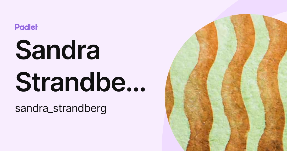 Sandra Strandberg (sandra_strandberg) profile | Padlet