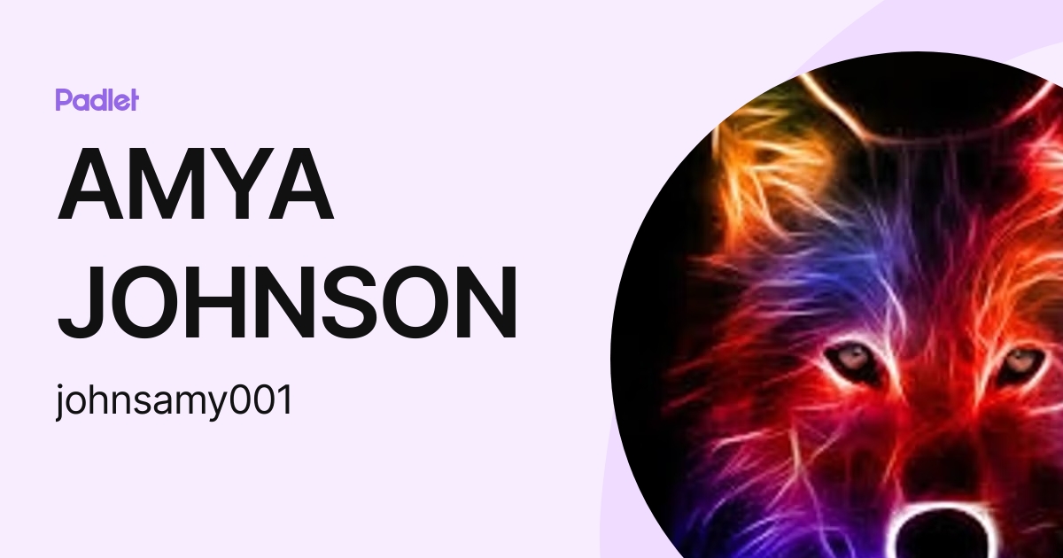 AMYA JOHNSON (johnsamy001) profile | Padlet