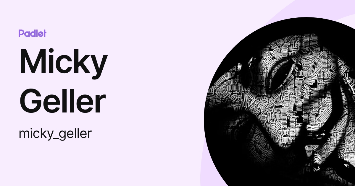 Micky Geller (micky_geller) profile | Padlet