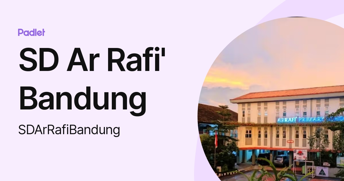 SD Ar Rafi' Bandung (SDArRafiBandung) profile | Padlet