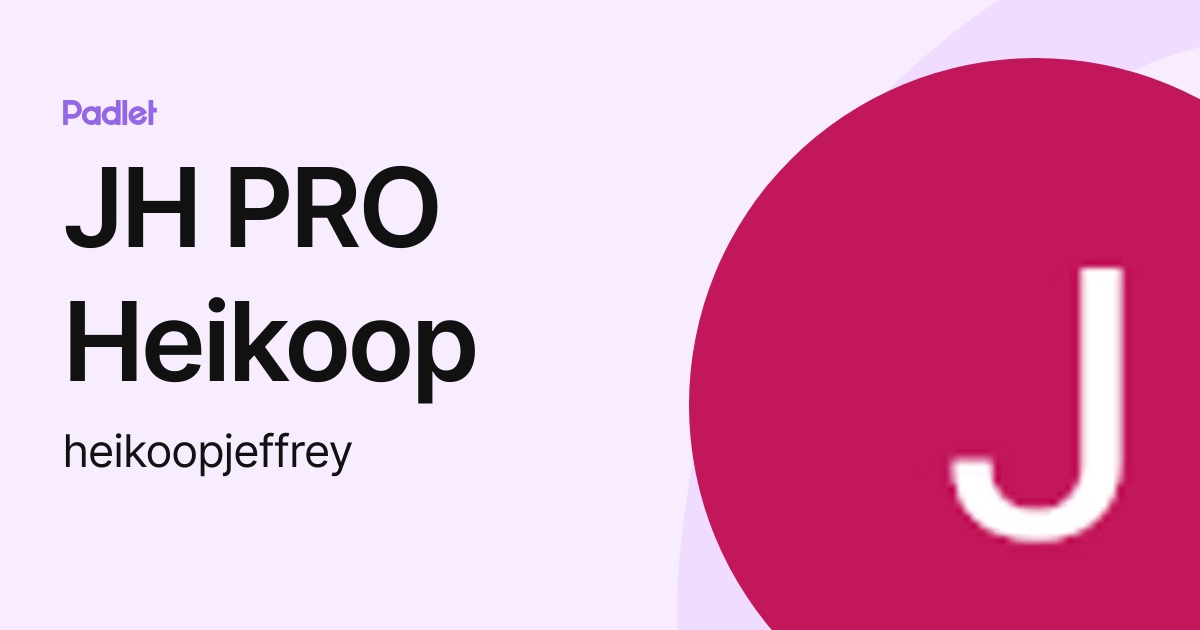 JH PRO Heikoop (heikoopjeffrey) profile | Padlet
