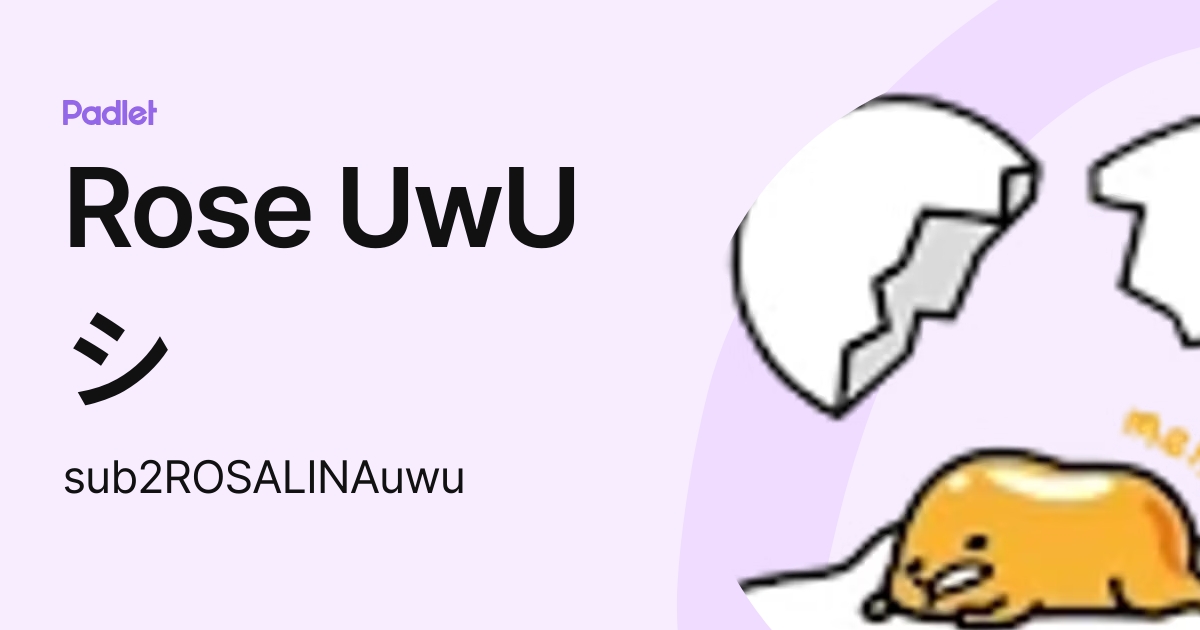 Rose UwU シ (sub2ROSALINAuwu) profile | Padlet