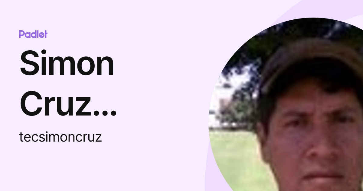 Simon Cruz Muñoz (tecsimoncruz) profile | Padlet