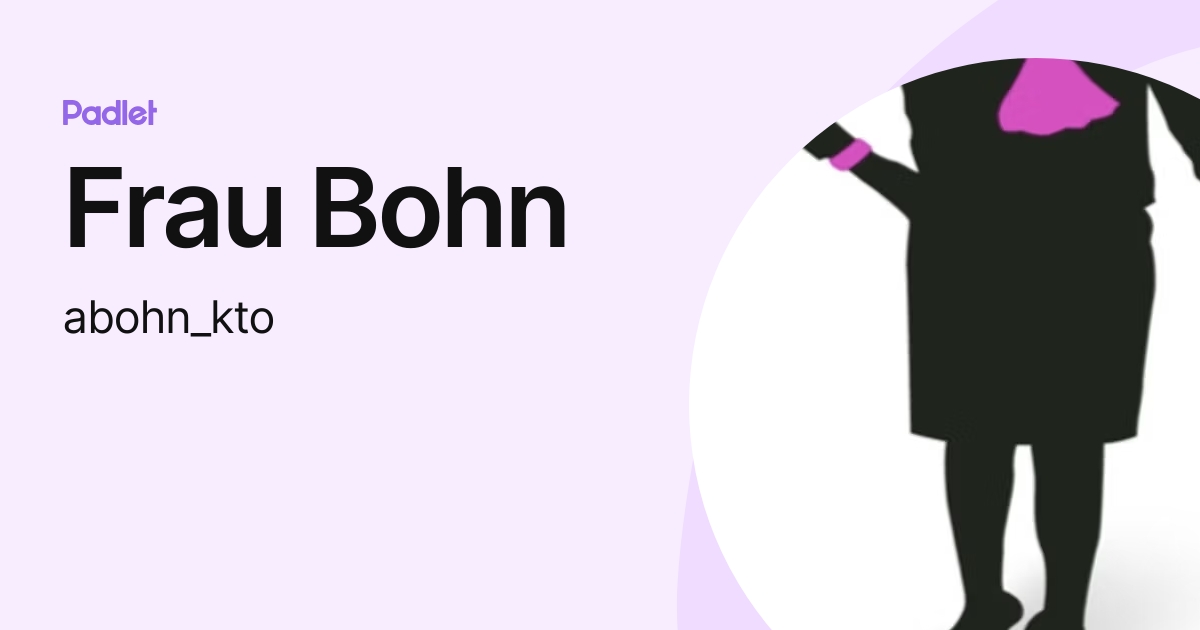 Frau Bohn (abohn_kto) profile | Padlet