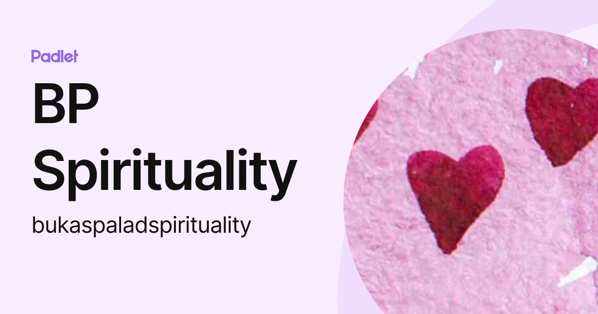 BP Spirituality (bukaspaladspirituality) profile | Padlet