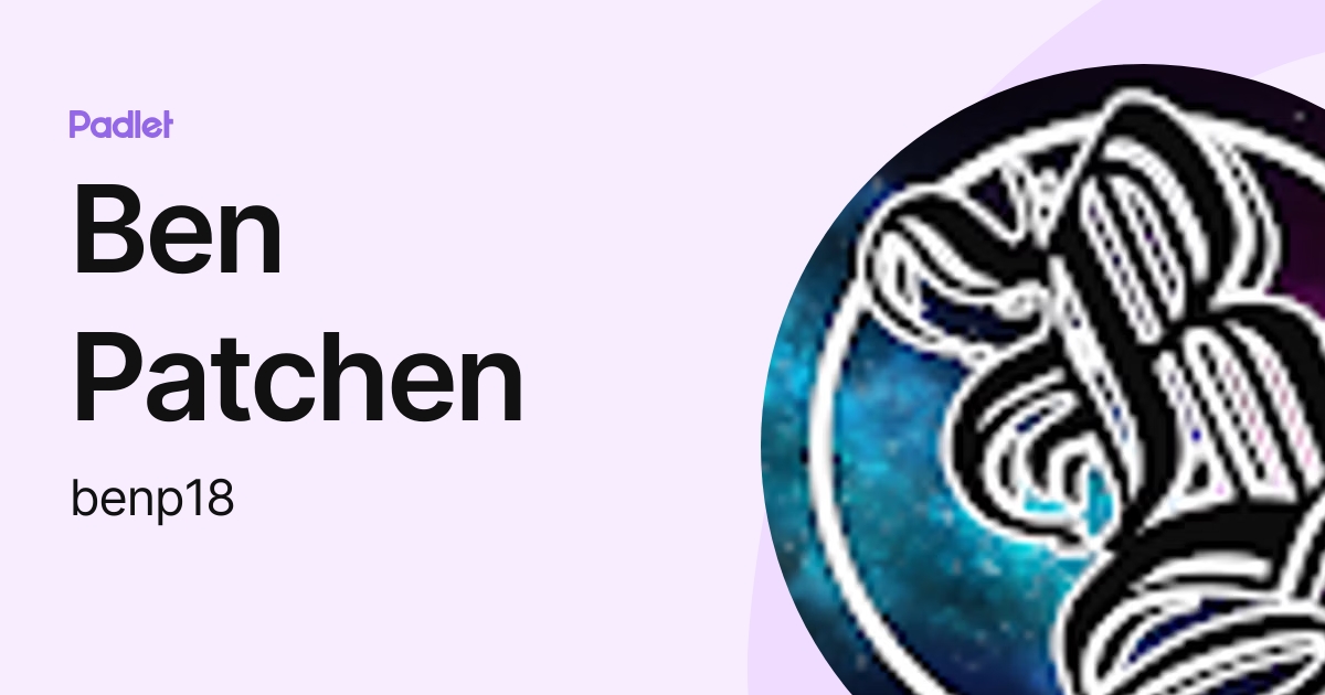 Ben Patchen (benp18) profile | Padlet