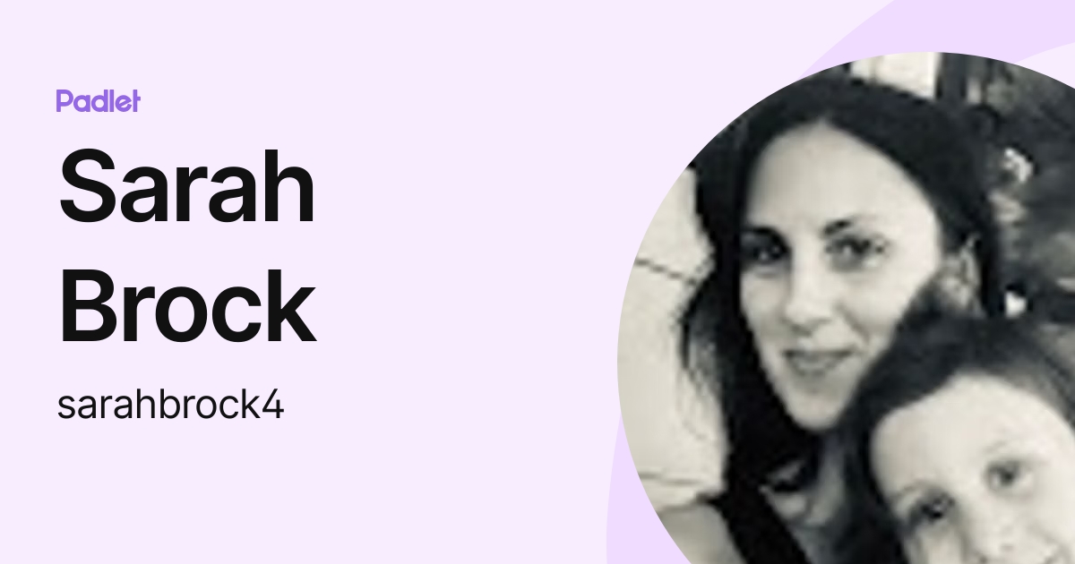 Sarah Brock (sarahbrock4) profile | Padlet