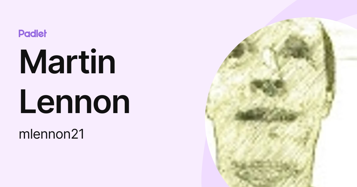 Martin Lennon (mlennon21) profile | Padlet