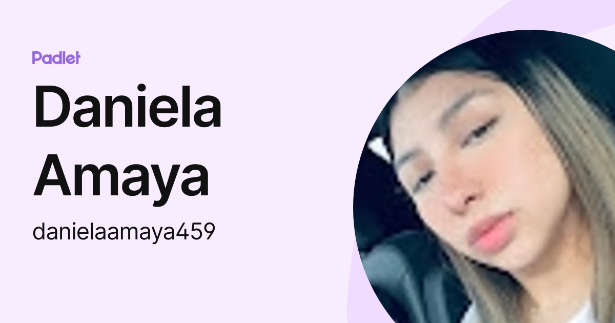 Daniela Amaya (danielaamaya459) profile | Padlet