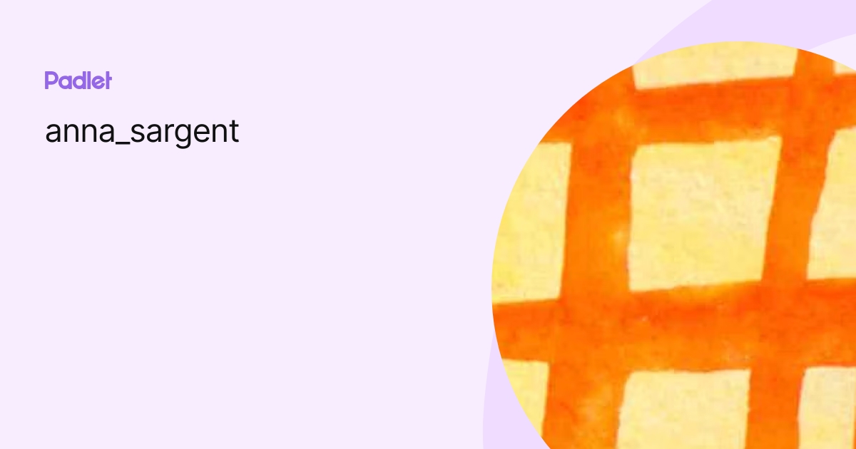 anna_sargent profile | Padlet