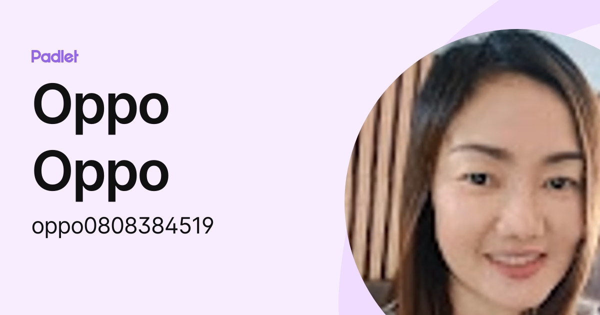 Oppo Oppo (oppo0808384519) profile | Padlet