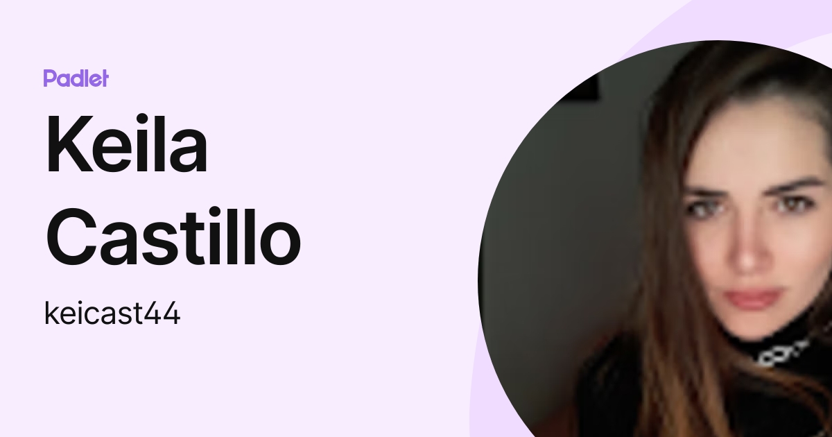 Keila Castillo (keicast44) profile | Padlet