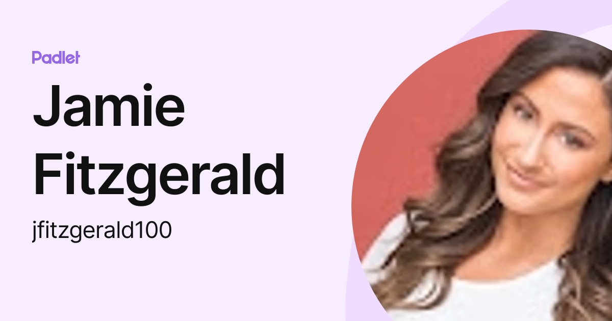 Jamie Fitzgerald (jfitzgerald100) profile | Padlet