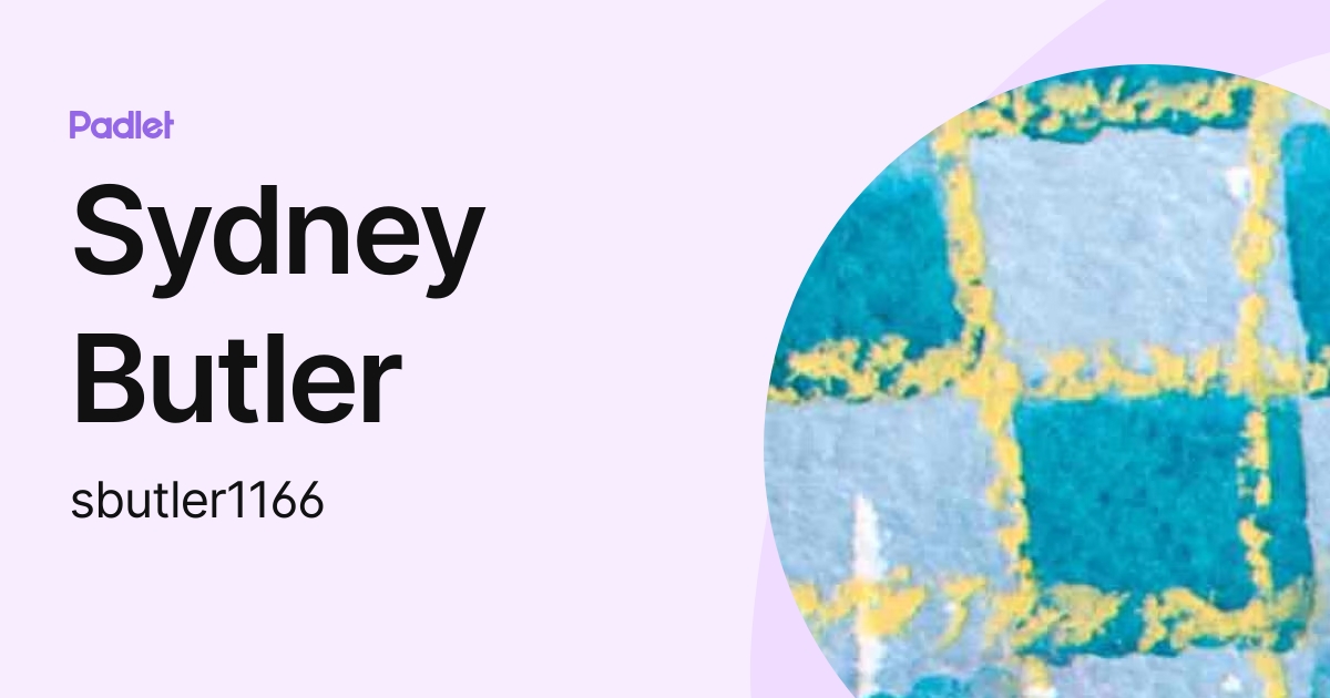 Sydney Butler (sbutler1166) profile | Padlet