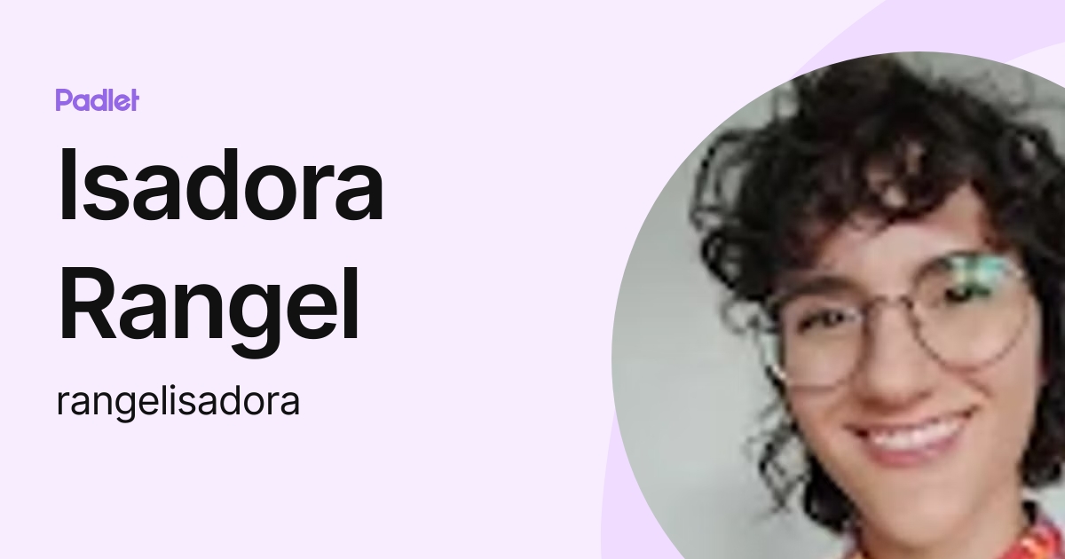 Isadora Rangel (rangelisadora) profile | Padlet
