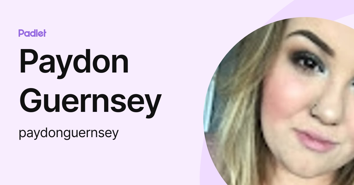Paydon Guernsey (paydonguernsey) profile | Padlet