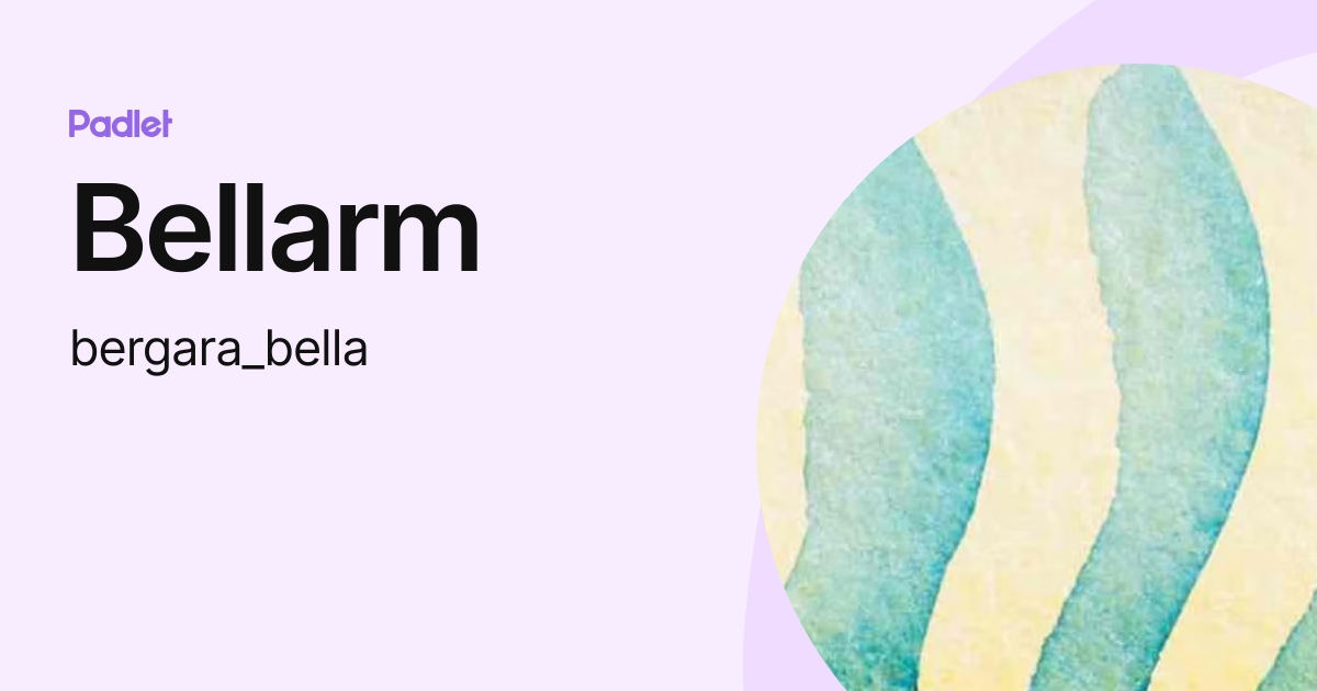 Bellarm (bergara_bella) profile | Padlet