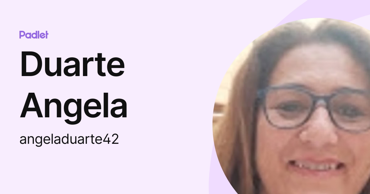Duarte Angela (angeladuarte42) profile | Padlet