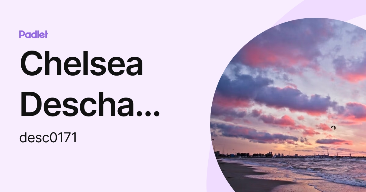 Chelsea Deschambault (desc0171) profile | Padlet