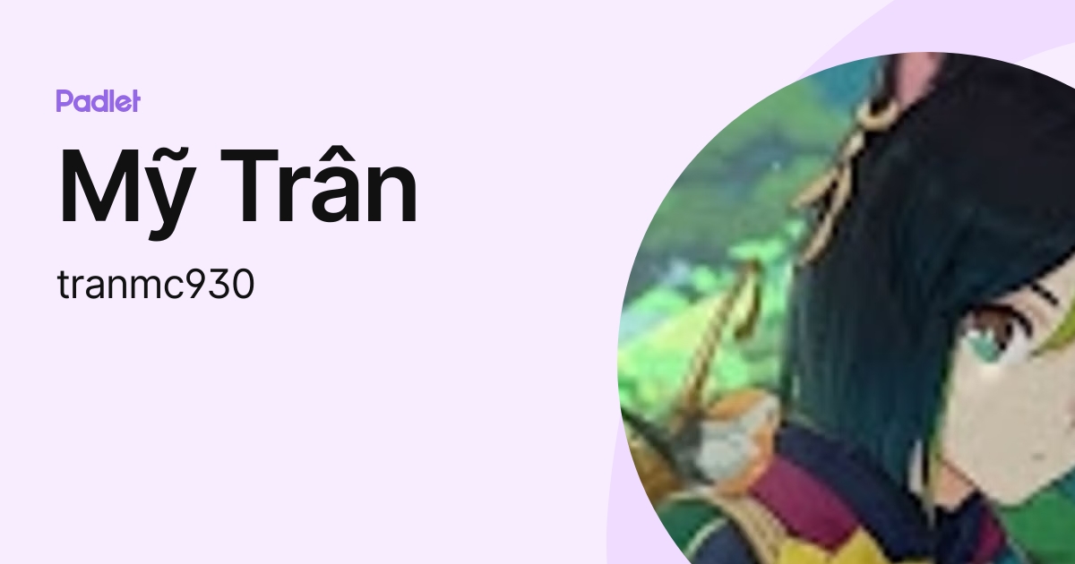 Mỹ Trân (tranmc930) profile | Padlet