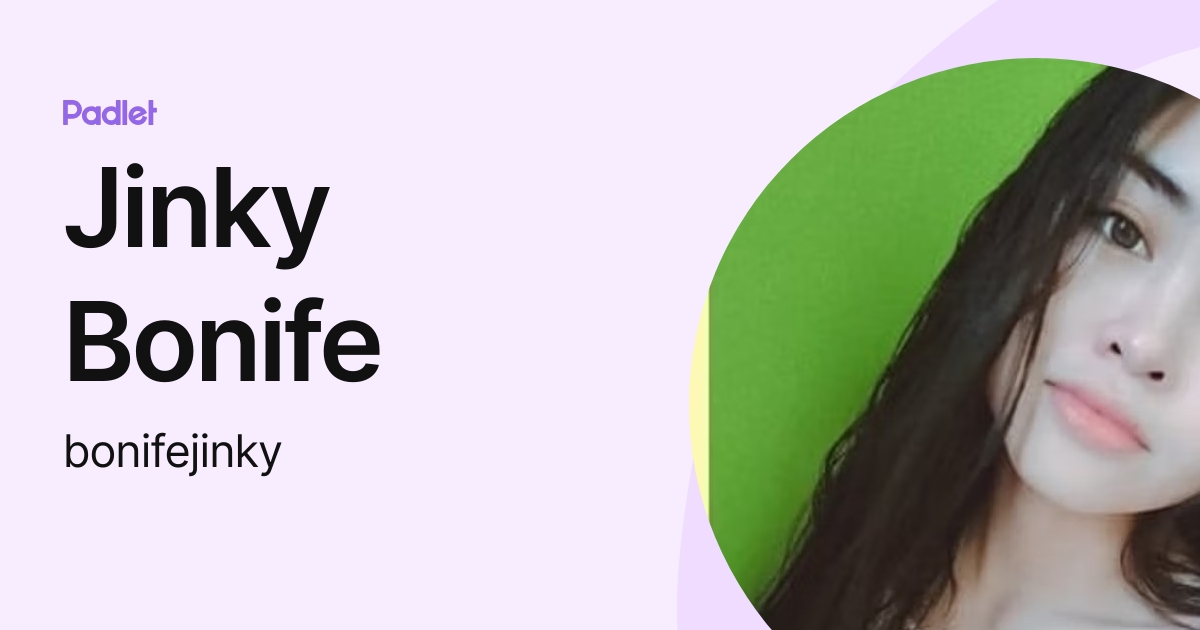 Jinky Bonife (bonifejinky) profile | Padlet