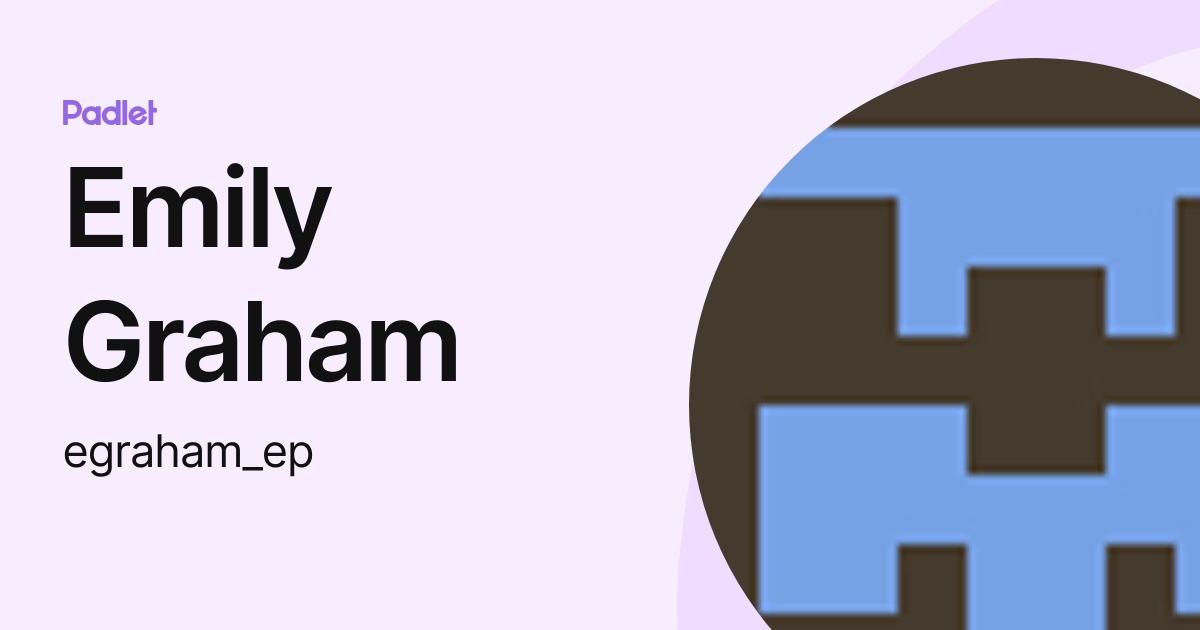 Emily Graham (egraham_ep) profile | Padlet