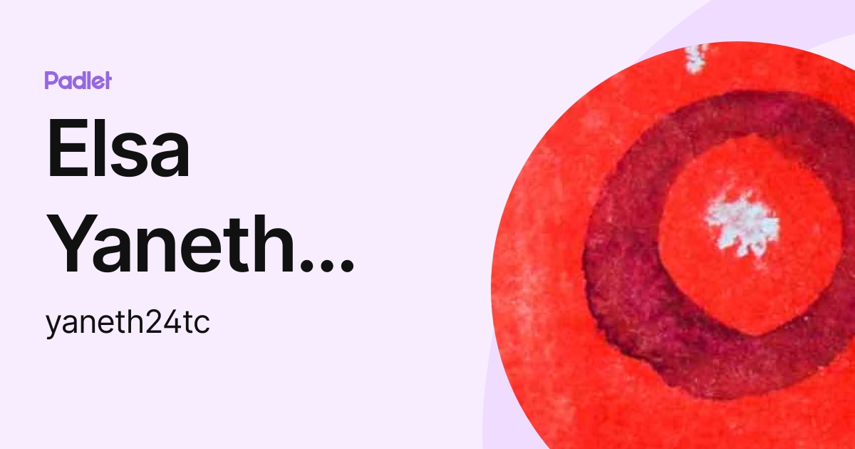 Elsa Yaneth Muñoz Calderón (yaneth24tc) profile | Padlet