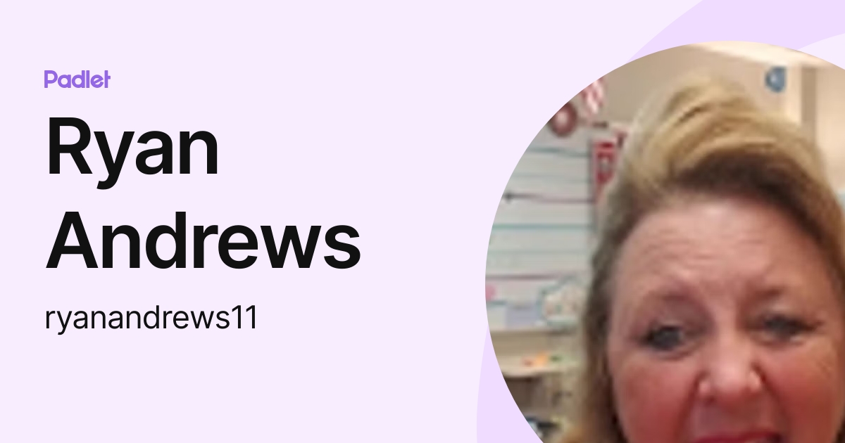 Ryan Andrews (ryanandrews11) profile | Padlet