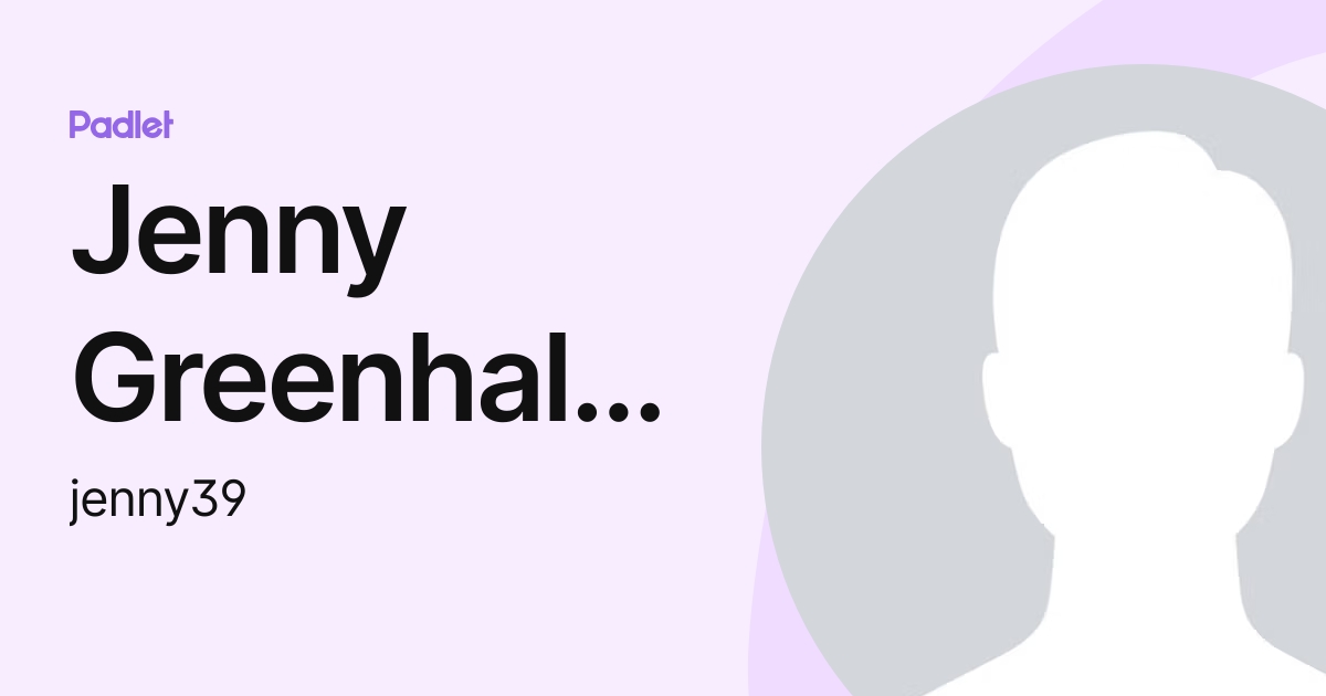 Jenny Greenhalgh (jenny39) profile | Padlet