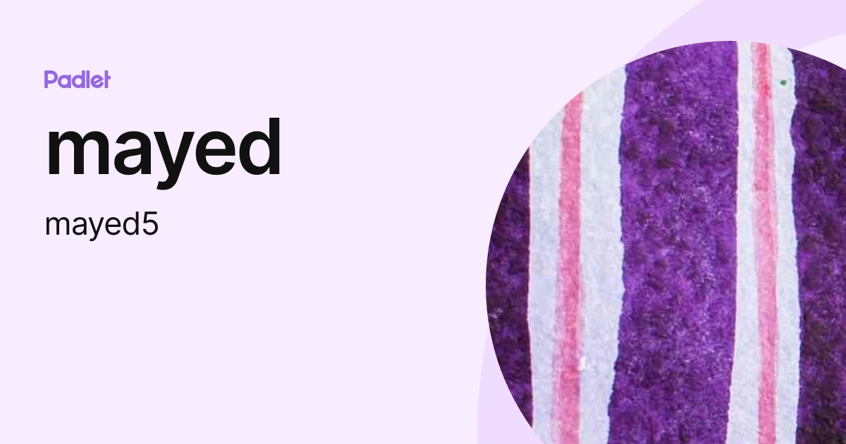 mayed (mayed5) profile | Padlet