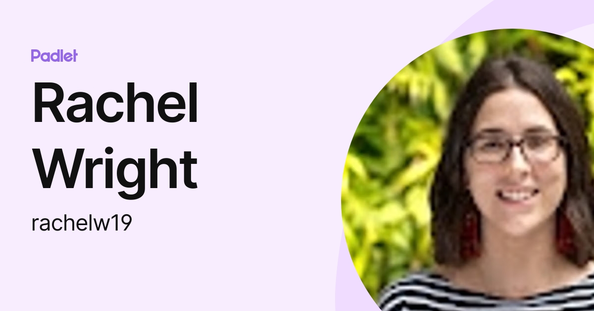 Rachel Wright (rachelw19) profile | Padlet