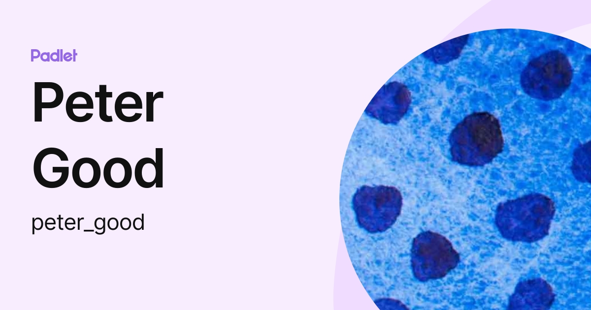 Peter Good (peter_good) profile | Padlet