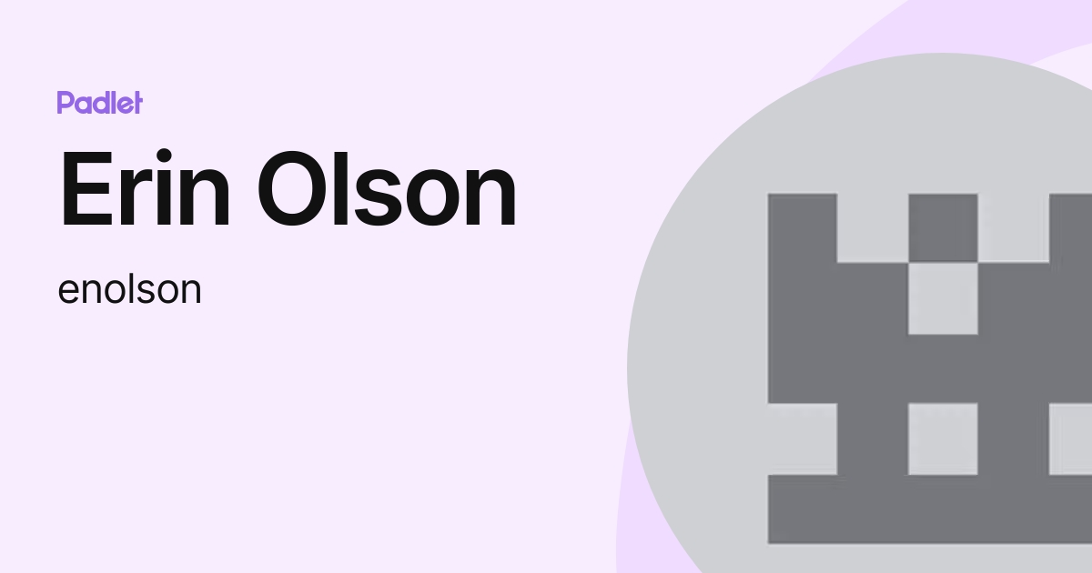 Erin Olson Enolson Profile Padlet