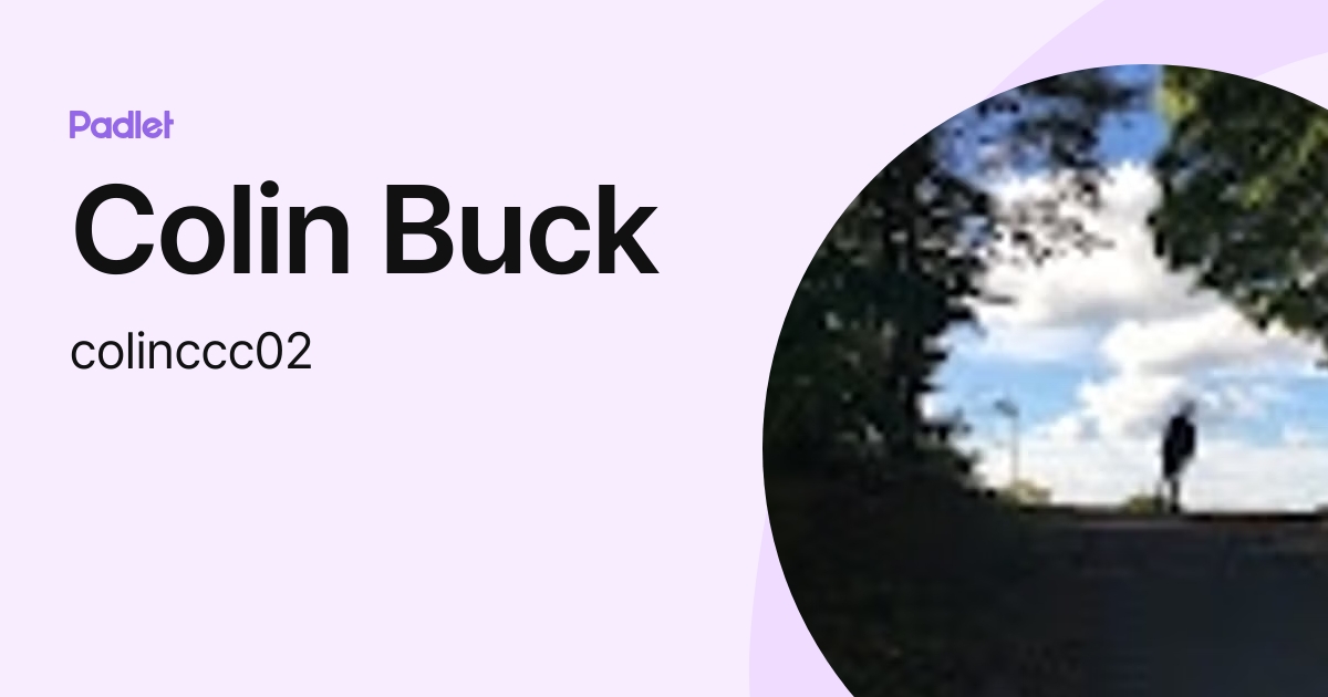 Colin Buck (colinccc02) profile | Padlet