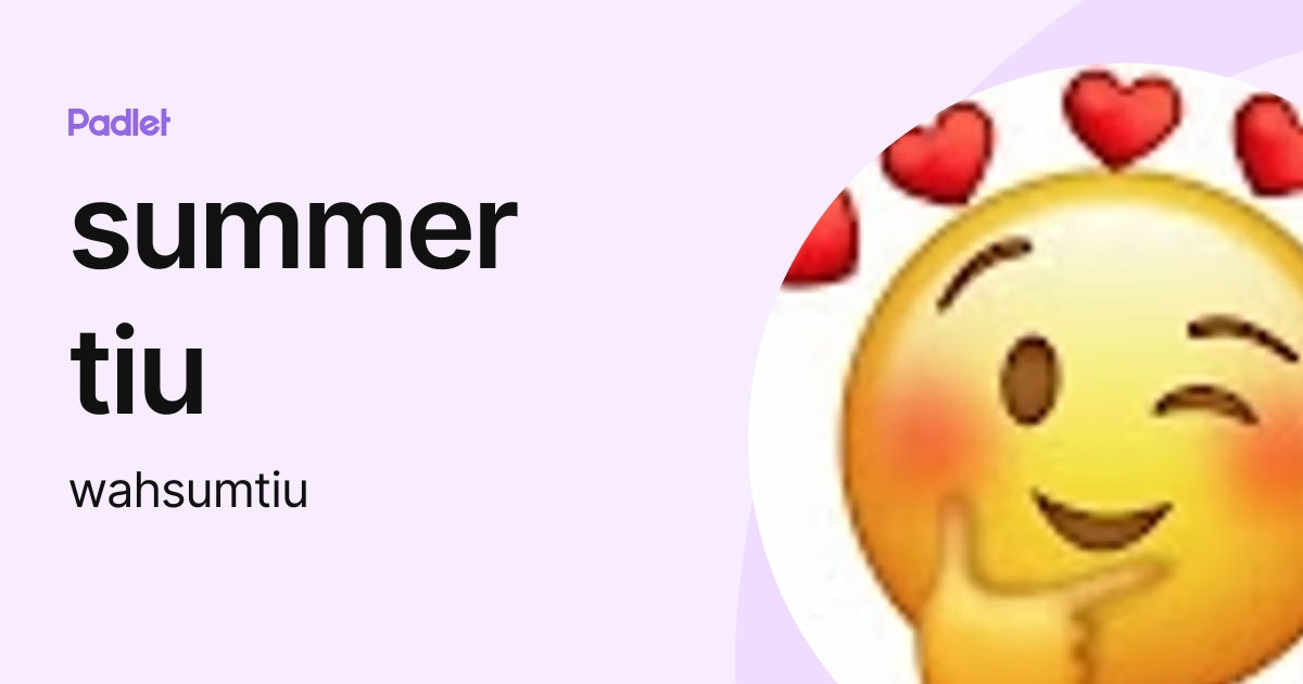 summer tiu (wahsumtiu) profile | Padlet