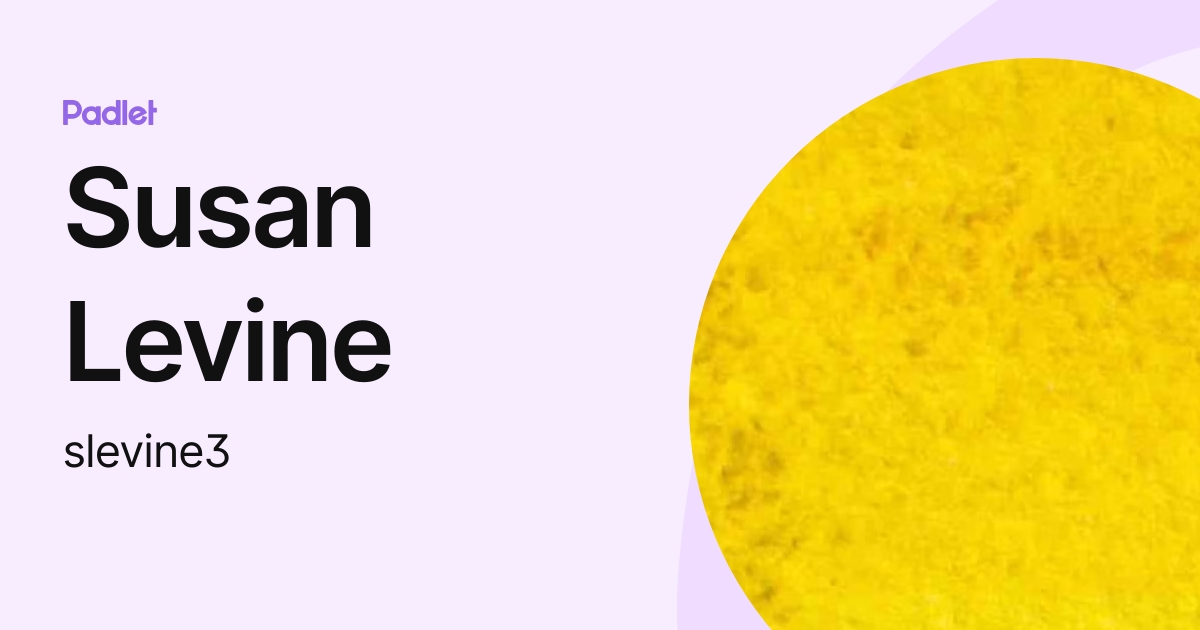 Susan Levine (slevine3) profile | Padlet