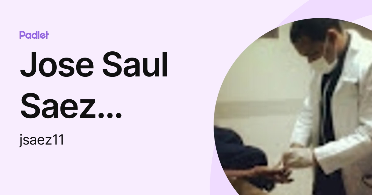 Jose Saul Saez Berastegui (jsaez11) profile | Padlet