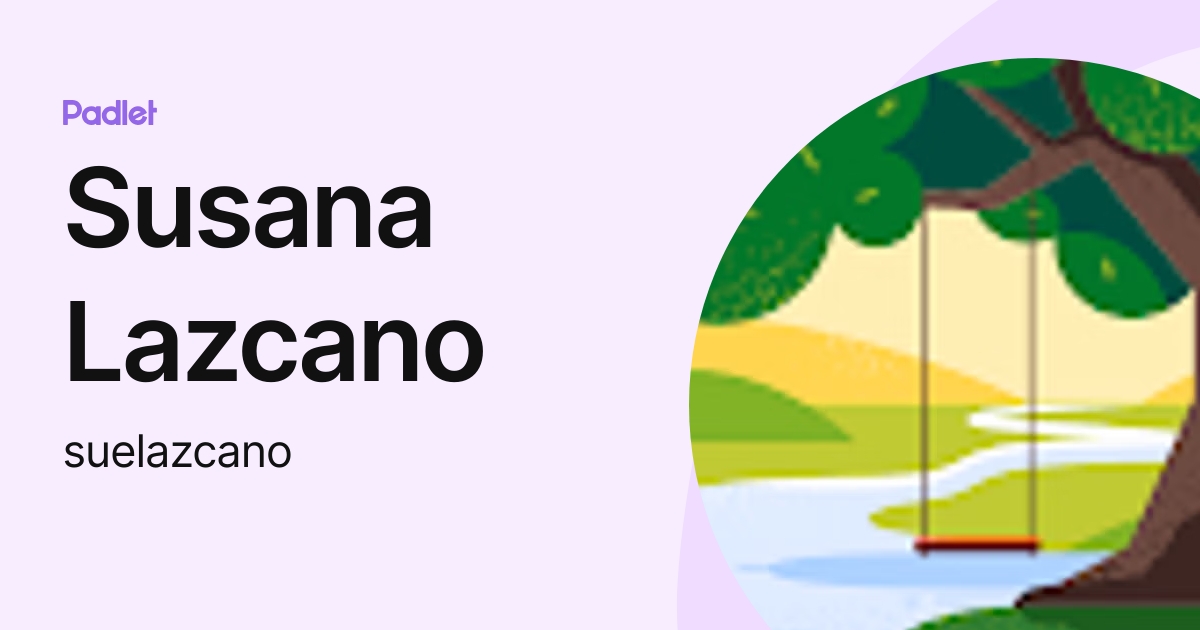 Susana Lazcano (suelazcano) profile | Padlet