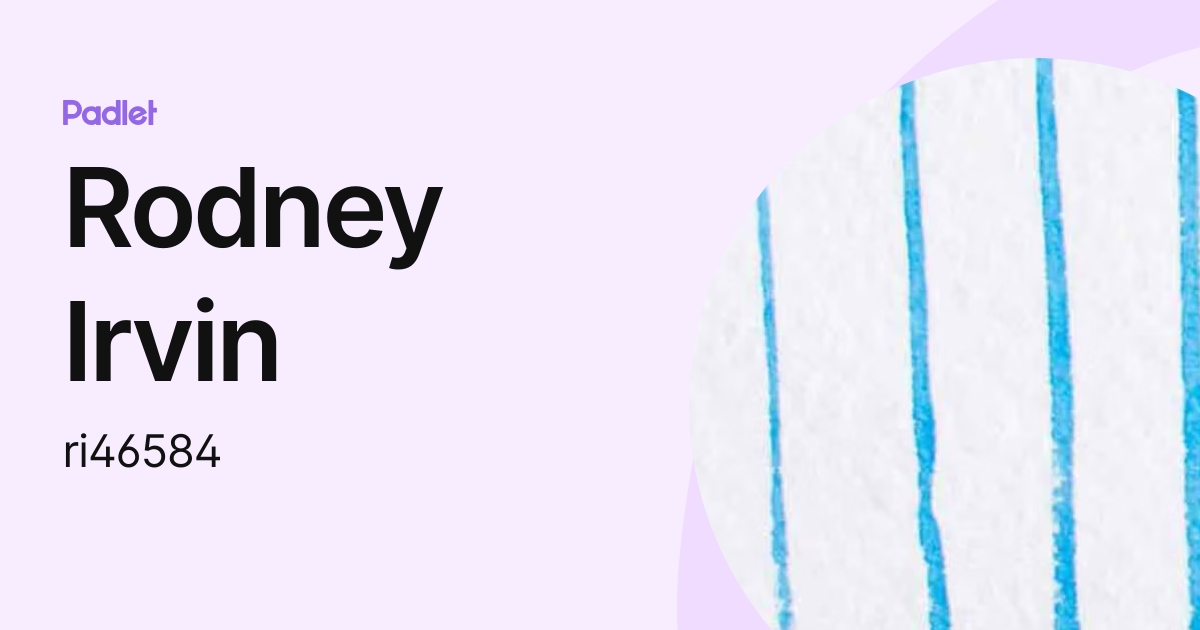 Rodney Irvin (ri46584) profile | Padlet