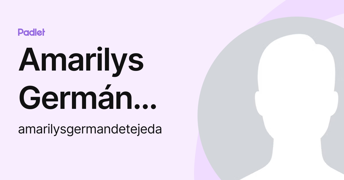 Amarilys Germán De Tejeda (amarilysgermandetejeda) profile | Padlet