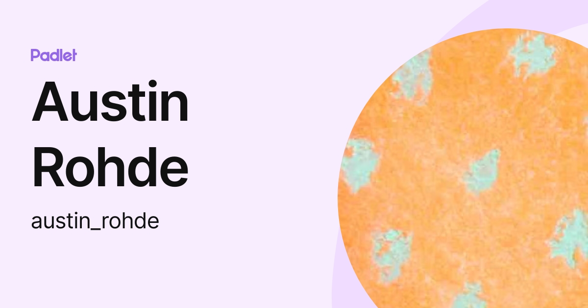 Austin Rohde (austin_rohde) profile | Padlet