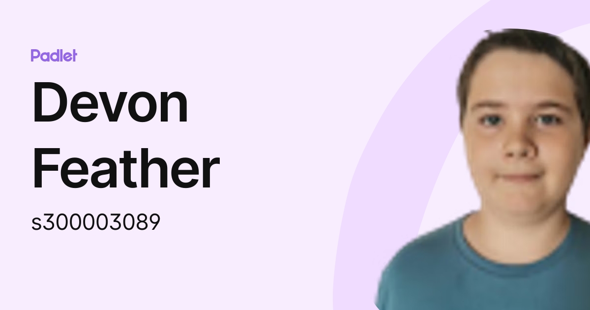 Devon Feather (s300003089) profile | Padlet