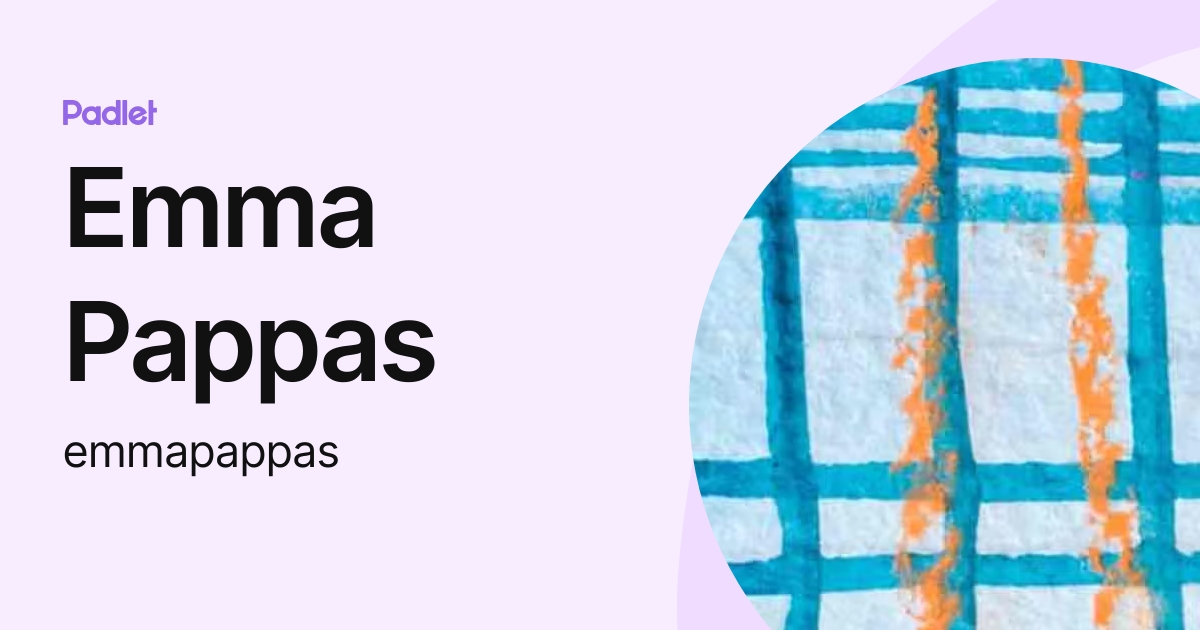Emma Pappas Emmapappas Profile Padlet